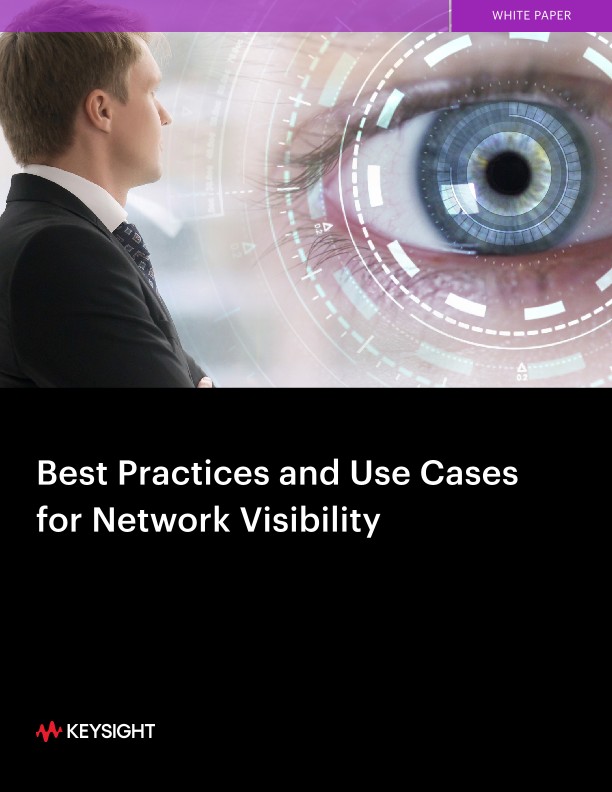 Best Practices and Use Cases for Network Visibility PDF Asset Page | Keysight